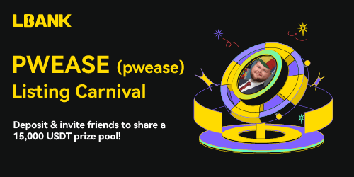 PWEASE(pwease) Listing Carnival | LBank